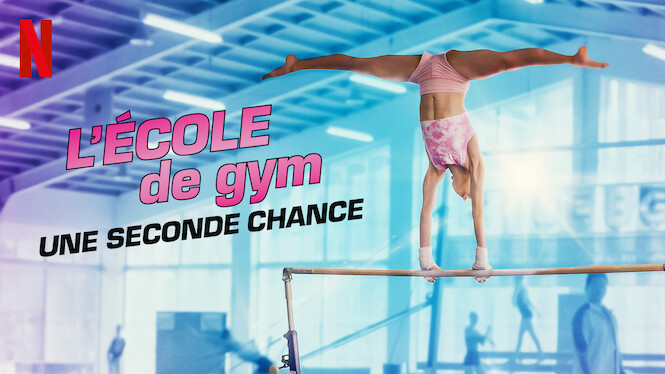 L'École de gym : Une seconde chance (2022) - Netflix | Flixable